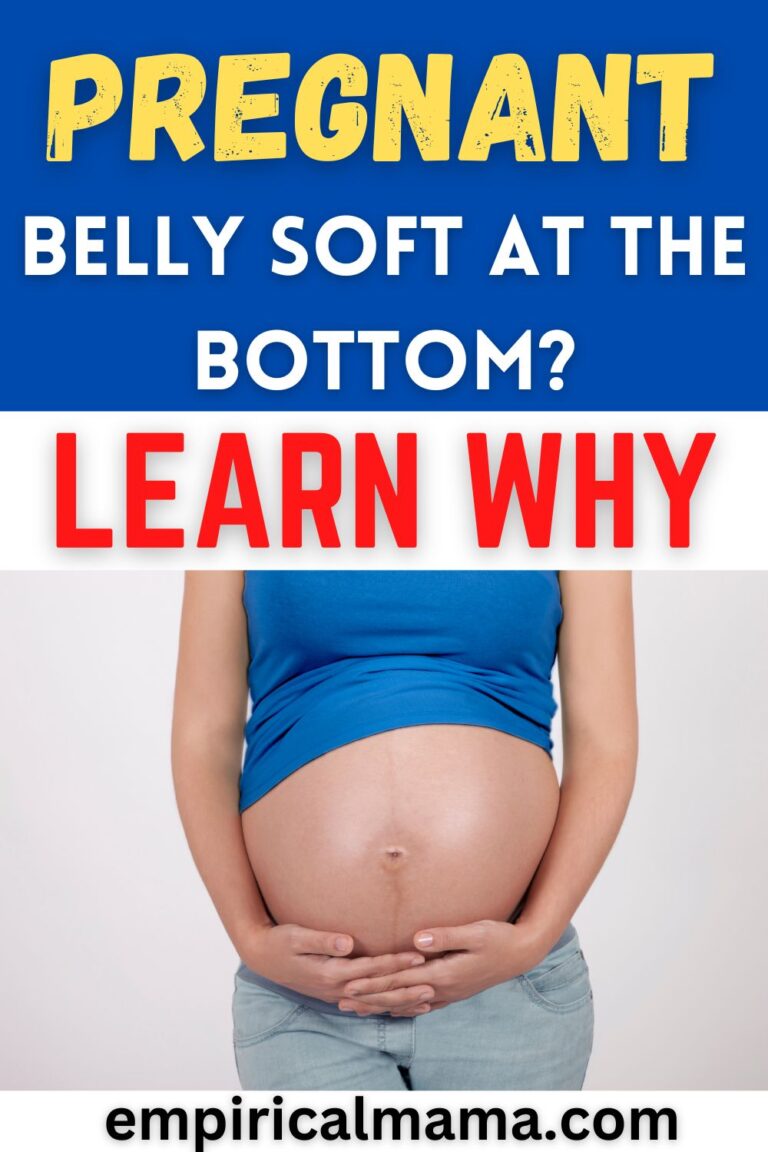 Why is my Pregnant Belly Soft at the Bottom? I empiricalmama